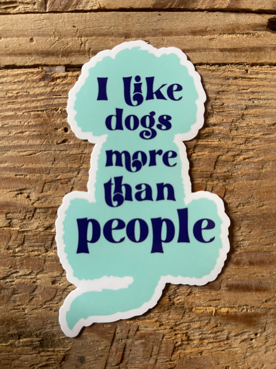I Like Dogs More Than People Sticker - Blue – DOOD MOOD CO.