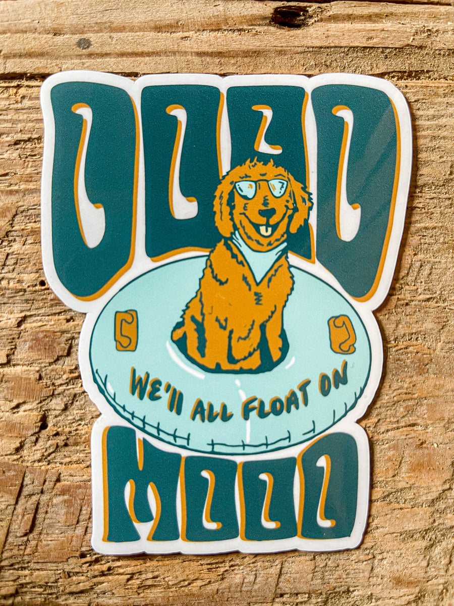 We'll All Float On Sticker – DOOD MOOD CO.